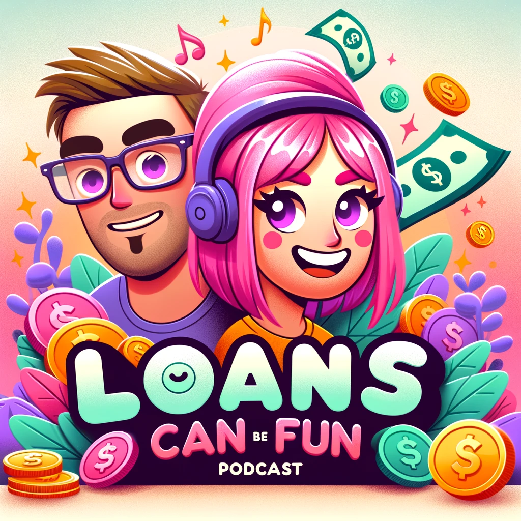 Podcast - Loans Can Be Fun